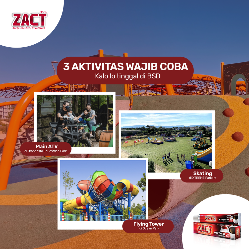3 Aktivitas Seru di BSD yang Bikin Ketagihan - Zact Toothpaste